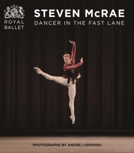 The Royal Ballet – NEW BOOK – Steven McRae Dancer in the Fast Lane ...